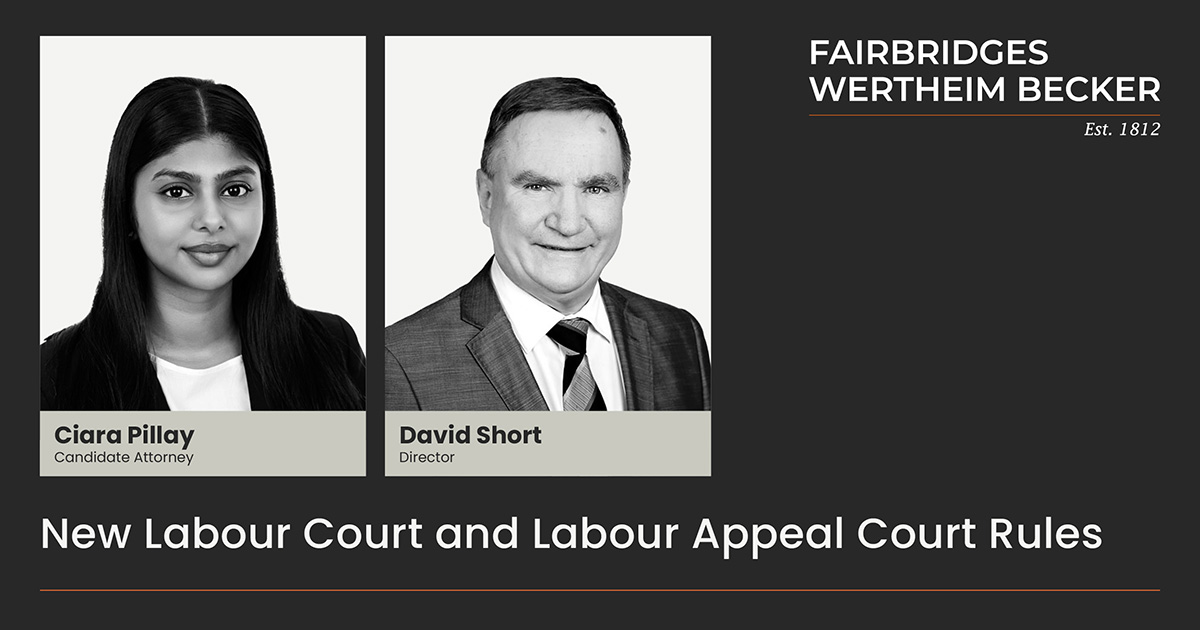 New Labour Court and Labour Appeal Court Rules Gazetted - Fairbridges ...